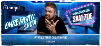Emre Mutlu Show Başlıyor! - İstanbul FM: 'Senin İçin' - İstanbul FM